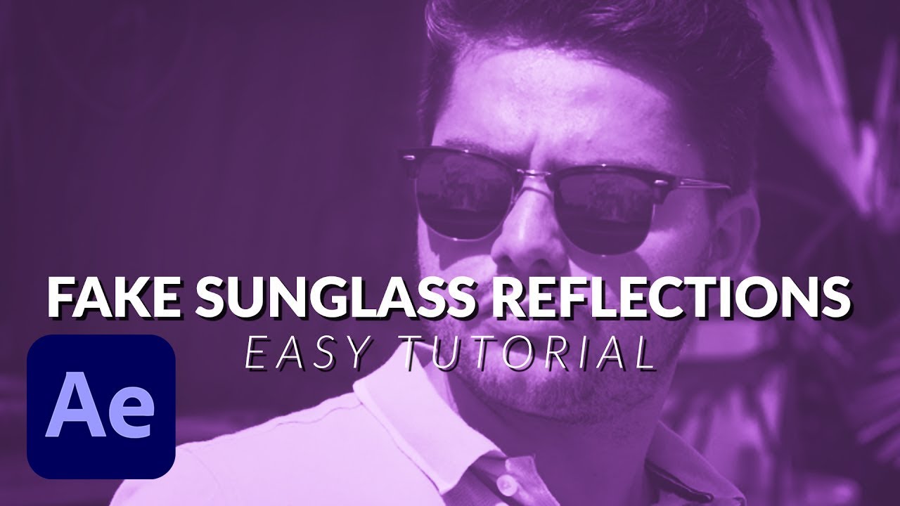 How To Fake Reflections in Sunglasses using After Effects – Filmbro